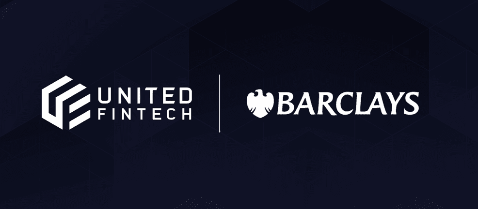 Barclays Invests in United Fintech, Joining Board and Strengthening ...